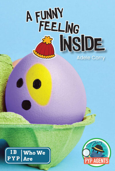 PYP Agents Year 1: A Funny Feeling Inside - Extend Education