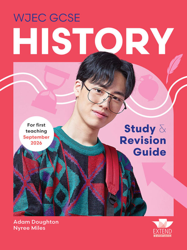 WJEC GCSE History: Study and Revision Guide - Extend Education