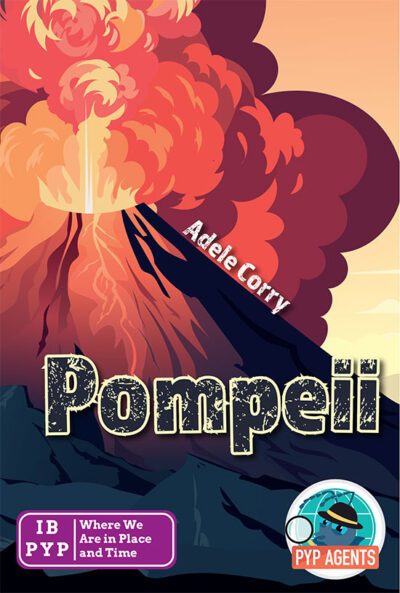 PYP Agents Year 2: Pompeii - Extend Education