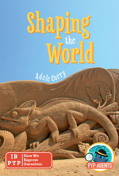 PYP Agents Year 2: Shaping the World - Extend Education